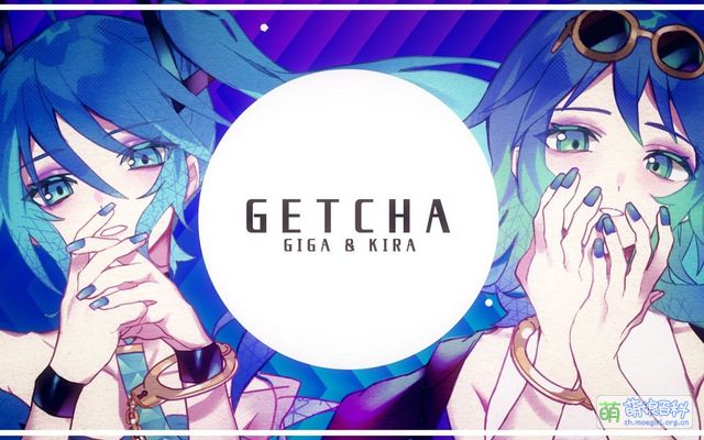 GETCHA! - 萌娘百科 万物皆可萌的百科全书